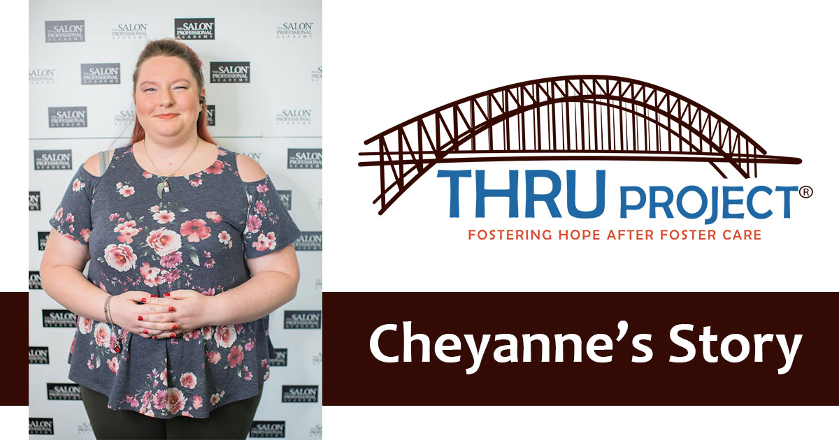 Cheyanne's Story - THRU Project | Resources for Foster Youth